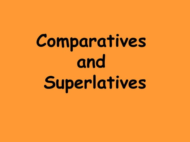 Comparatives and superlatives power point | PPT