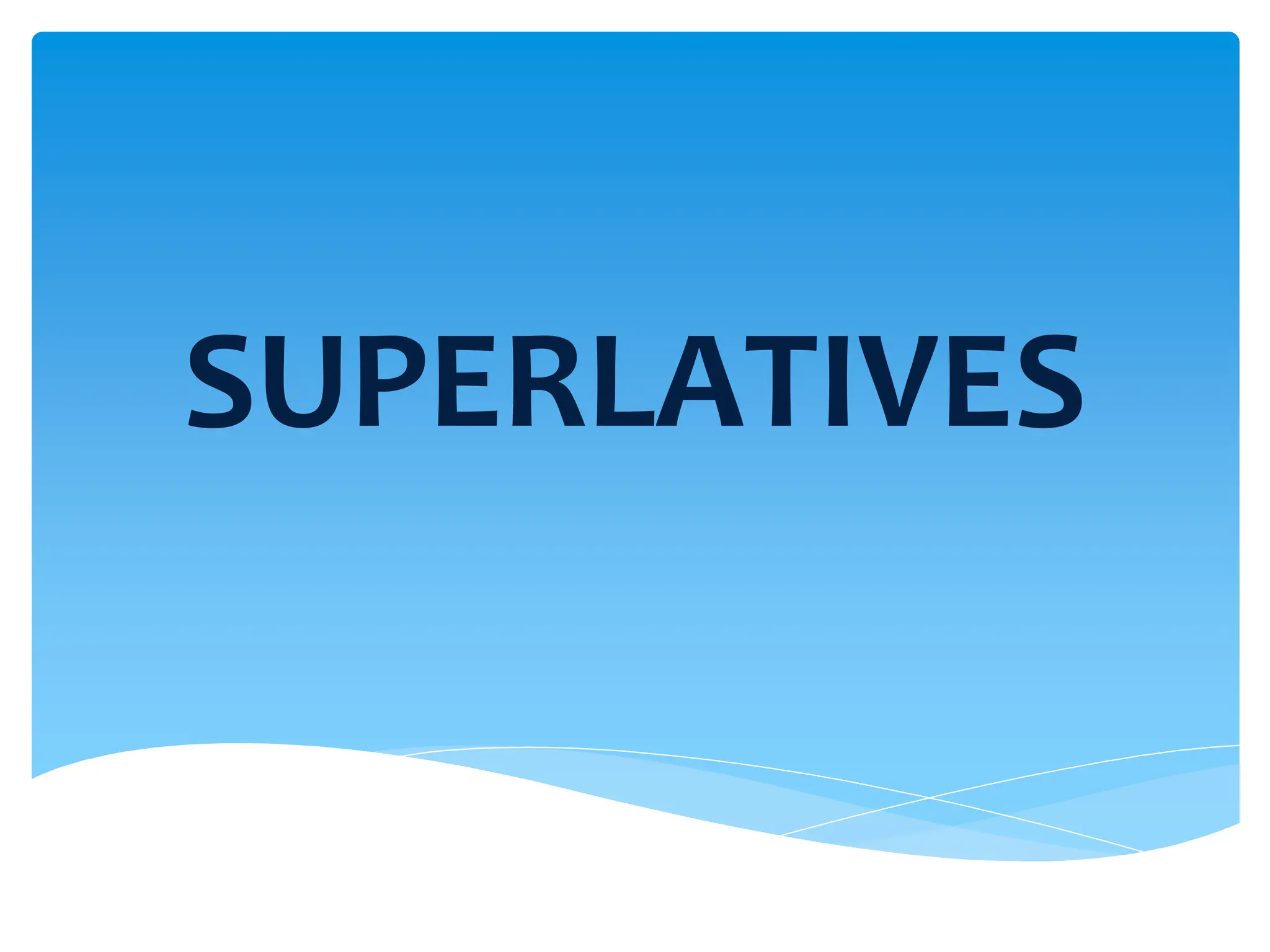 comparatives and superlatives presentation.pptx