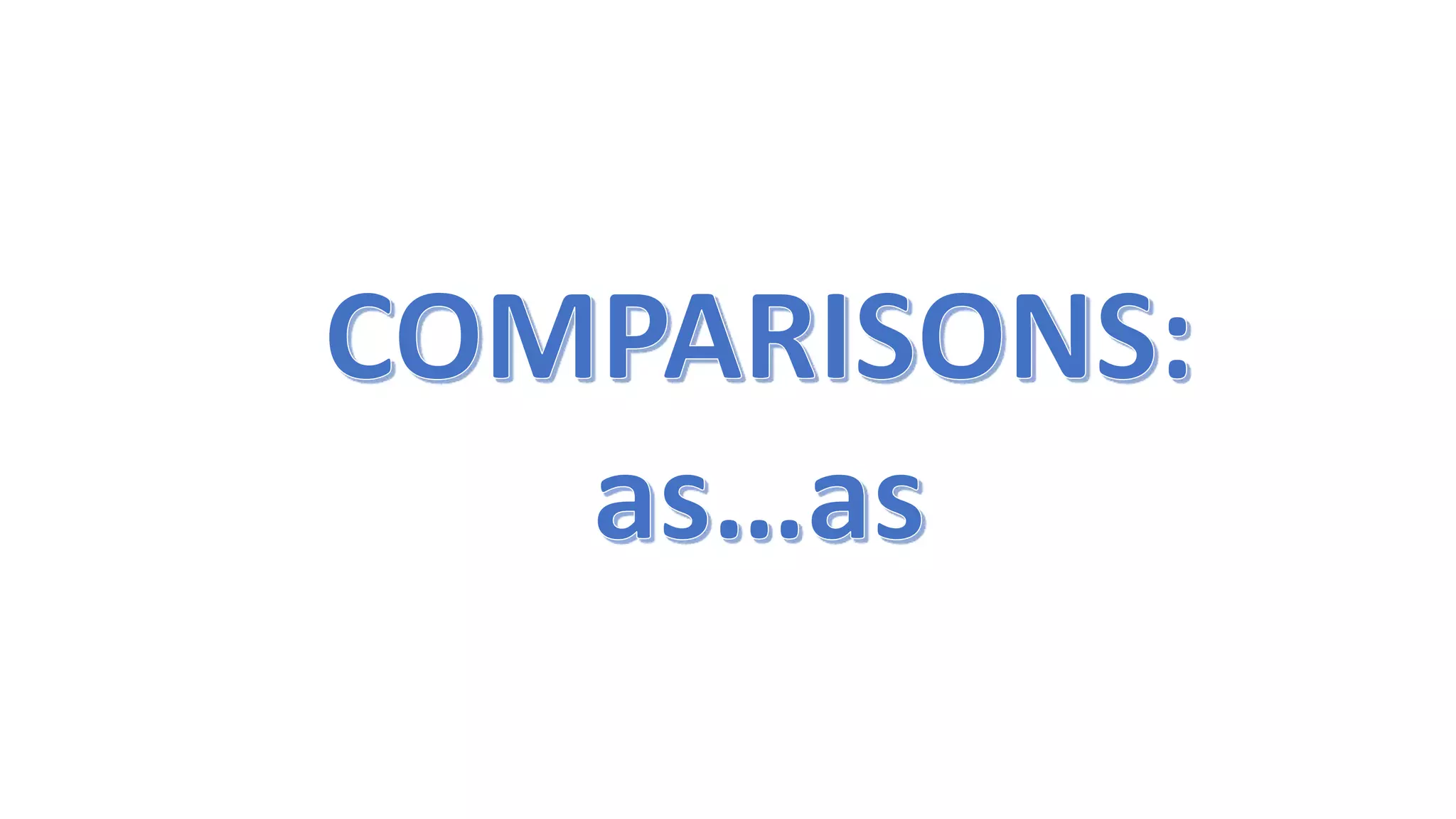 Comparatives as as | PPTX