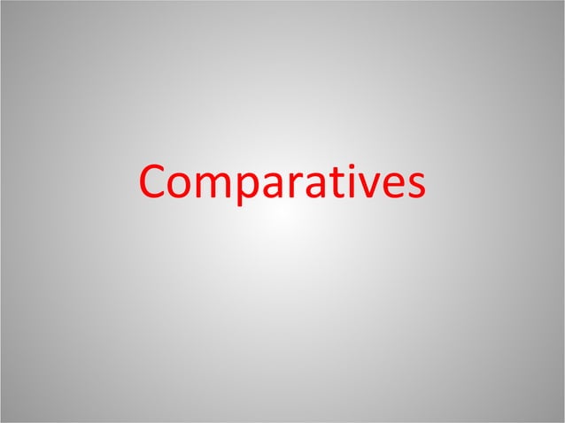 Comparatives (More...than/ er...than) | PPT