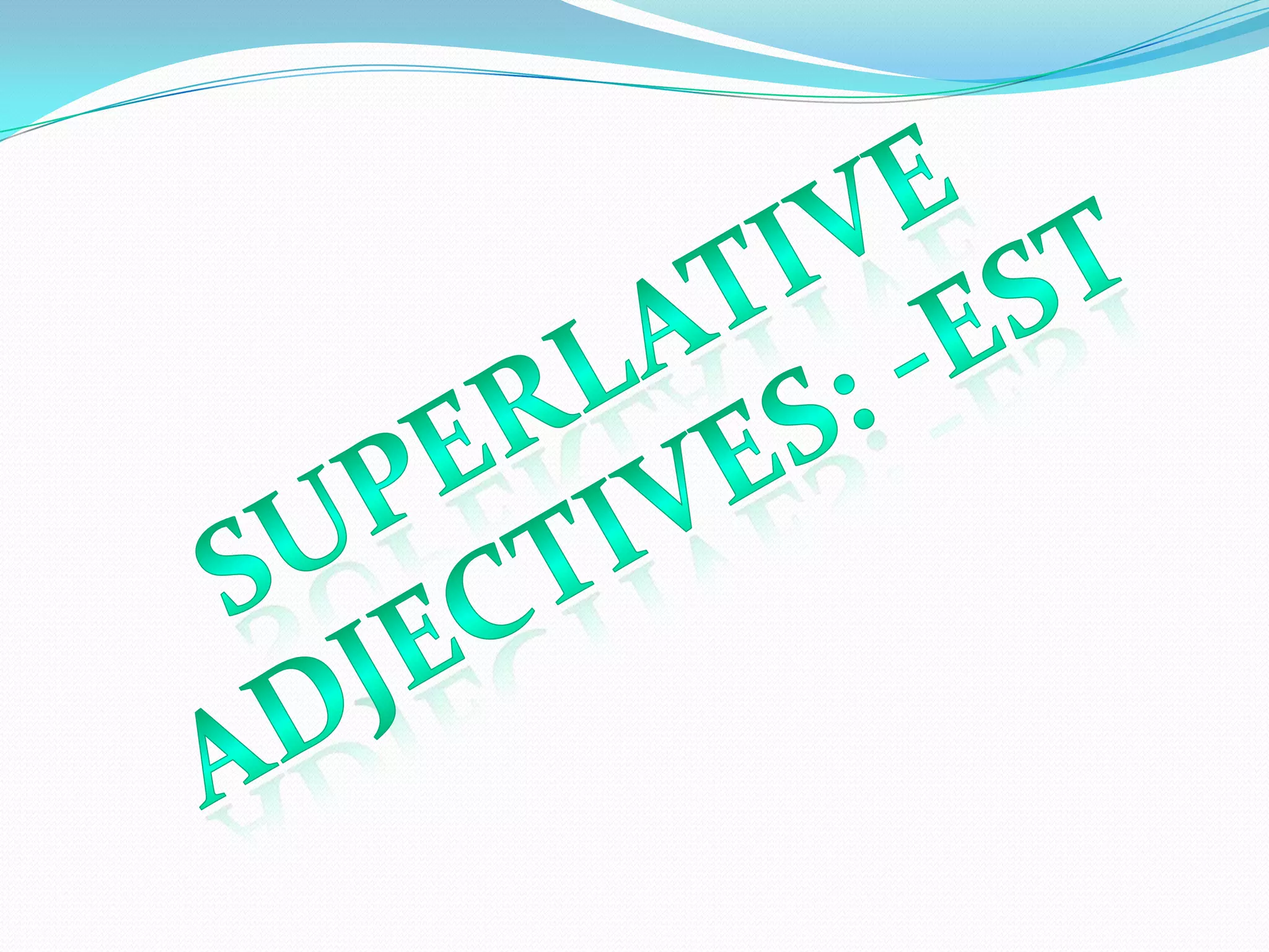 Superlatives Adjectives | PPTX