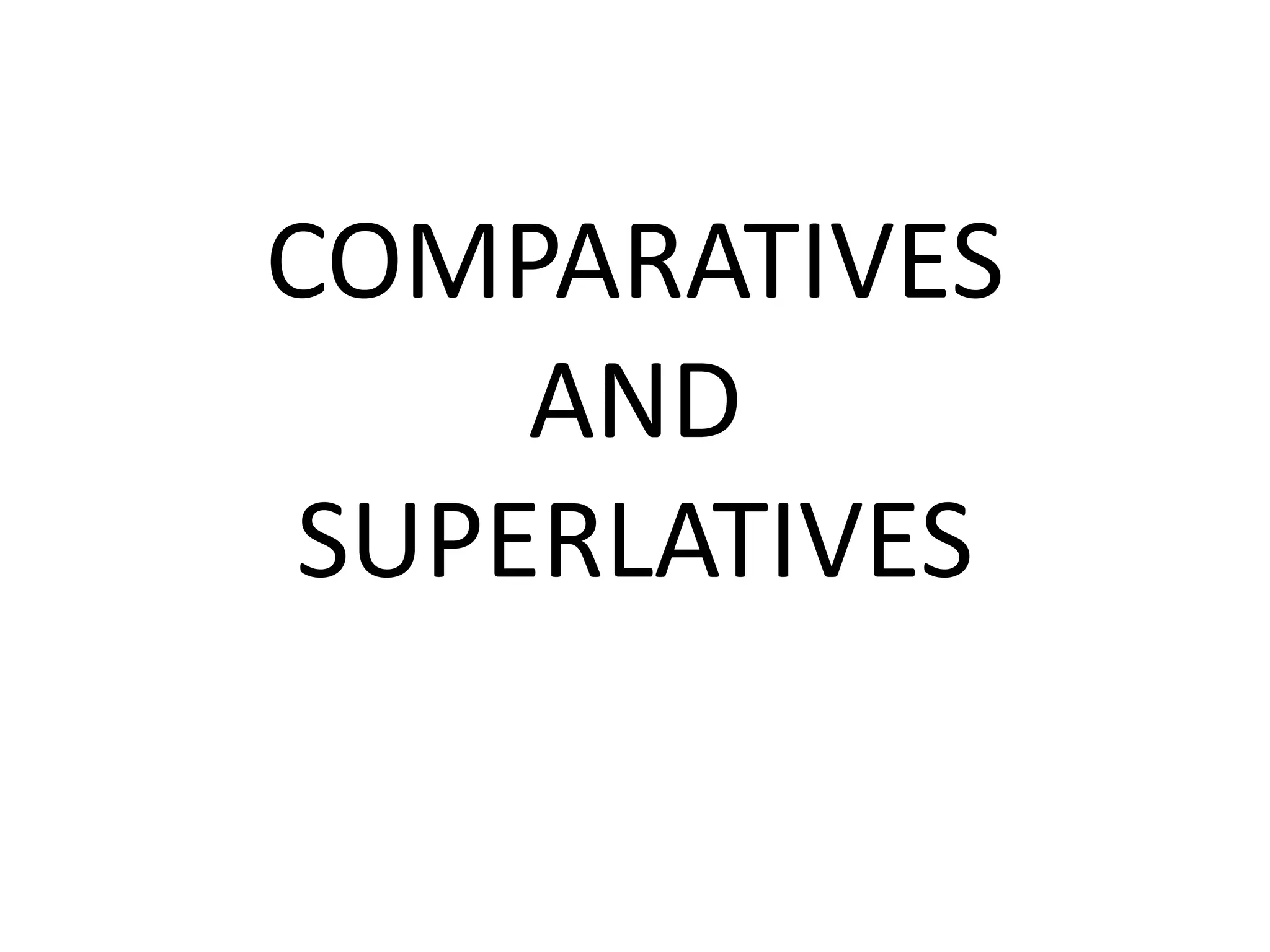 Comparatives & superlatives | PPT