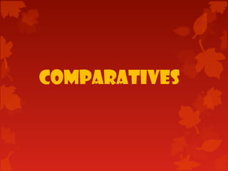 Comparatives & Superlatives | PPT