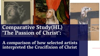 Christ's Crucifixion IB Comparative Study | PDF | Christianity ...