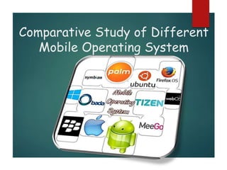 Comparative study of different mobile operating system- Modern ...