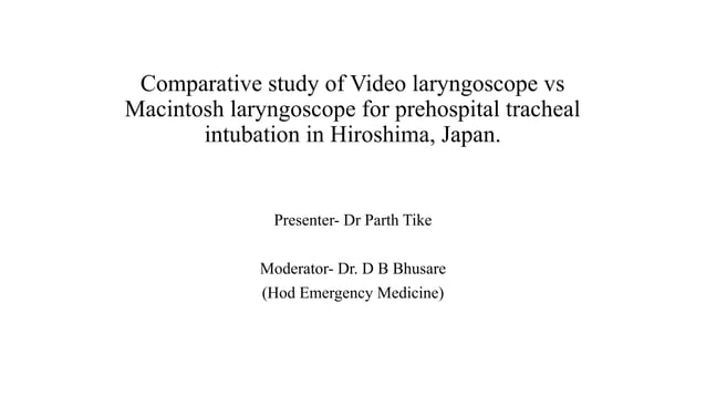 Comparative study of Video laryngoscope vs macintosh laryngoscopy.pptx