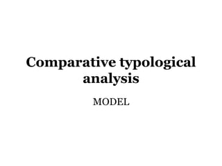 Comparative typological analysis model | PPT