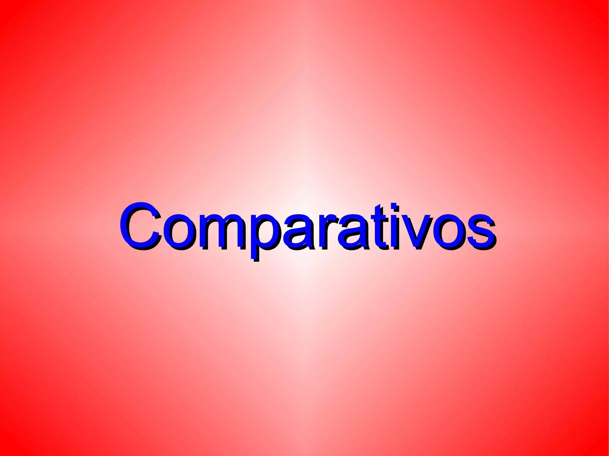 Comparativos y superlativos | ODP