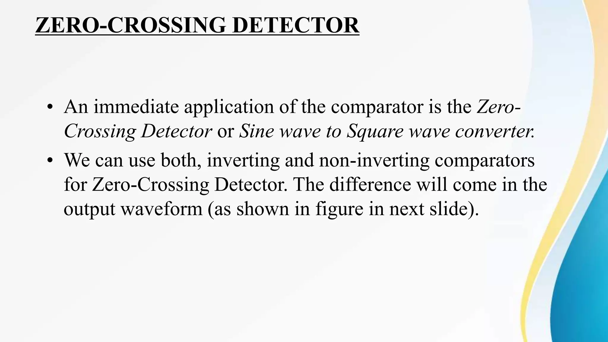 Comparator, Zero Crossing Detector and schmitt trigger using opamp | PPTX