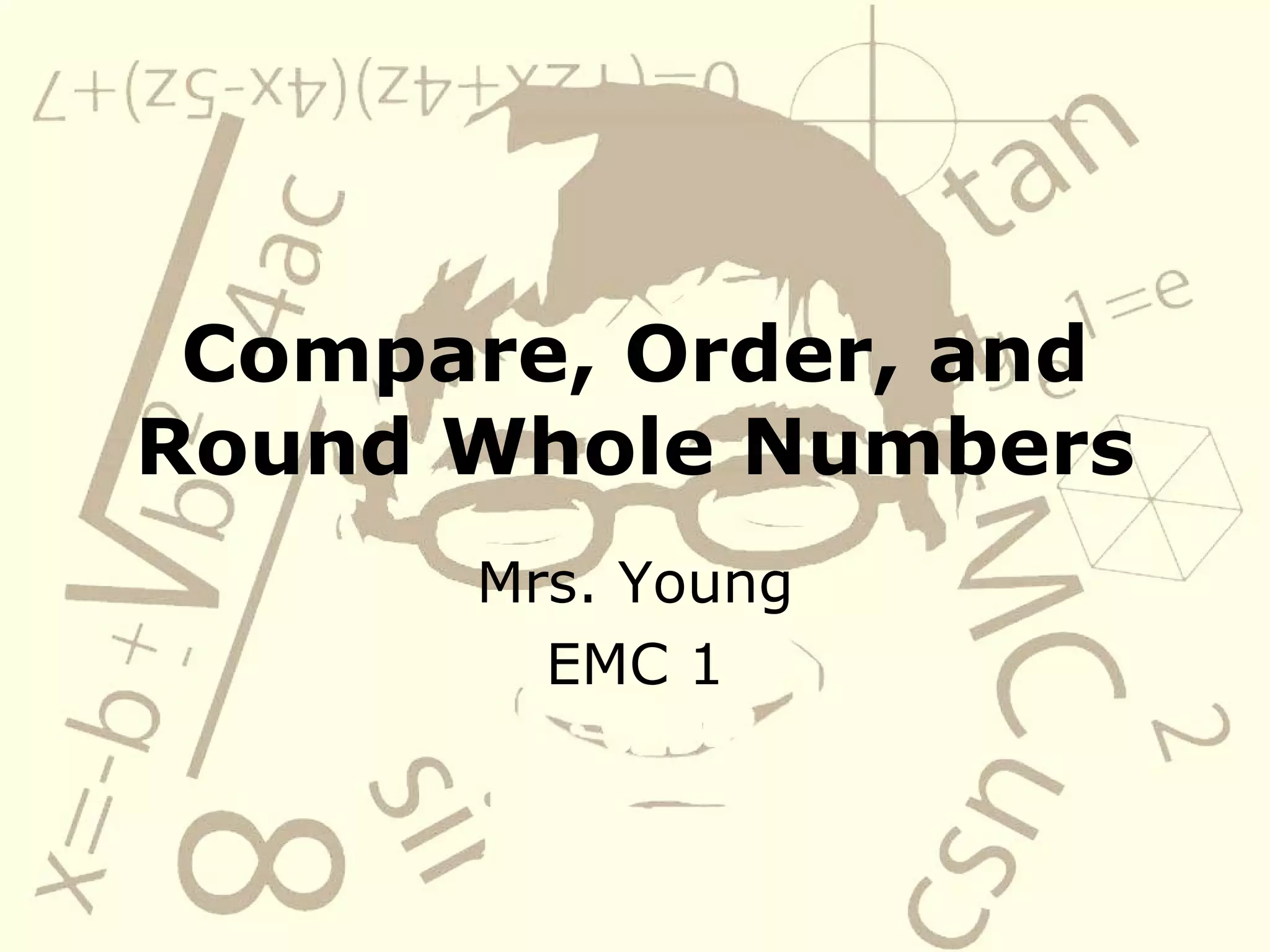 Compare, Order, and Round Whole Numbers | PPT