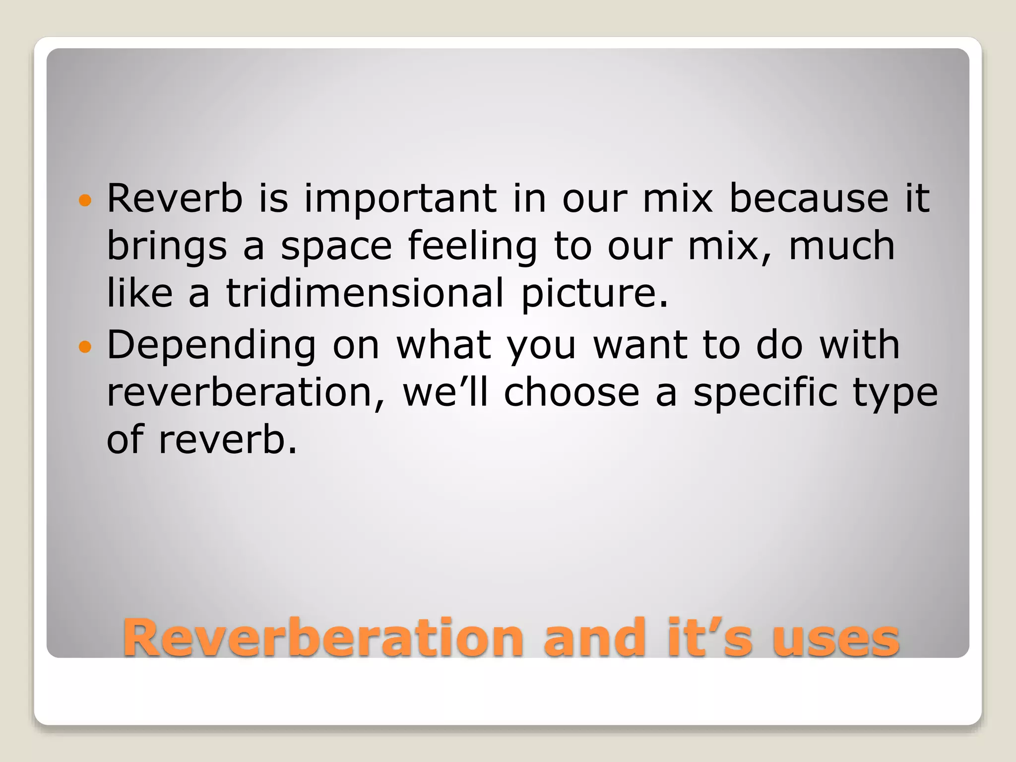 Compare And Contrast An Algorithmic And Convolution Reverb Pptx Audio Production Content