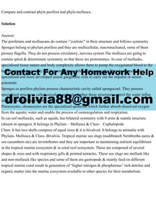 Compare and contrast phyla porifera and phyla mollusca.Solution.pdf