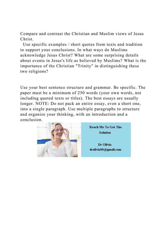 Compare and contrast the Christian and Muslim views of Jesus Chris.do…
