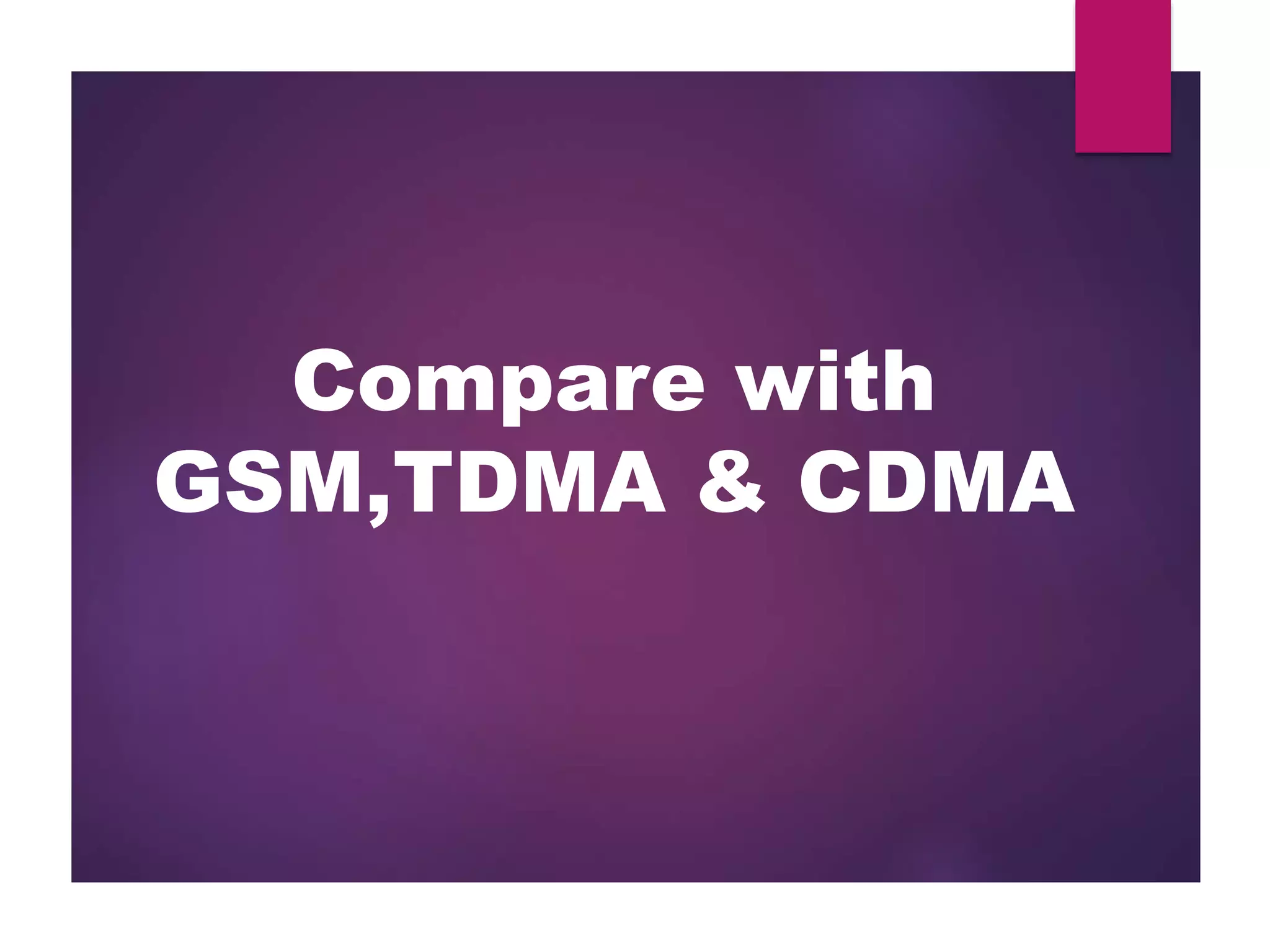 Compare Between Cdmatdma And Gsm Ppt