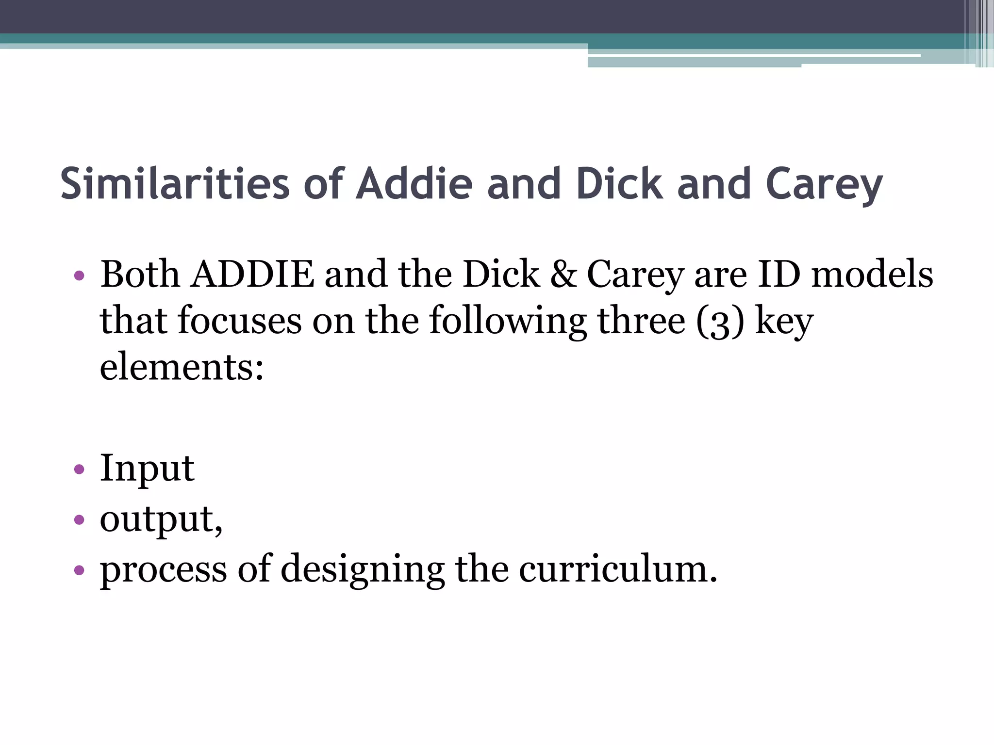 Compare & Contrast ADDIE and Dick and Carey Models | PPTX