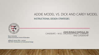 Compare & contrast addie and dick and carey assignment | PPTX ...