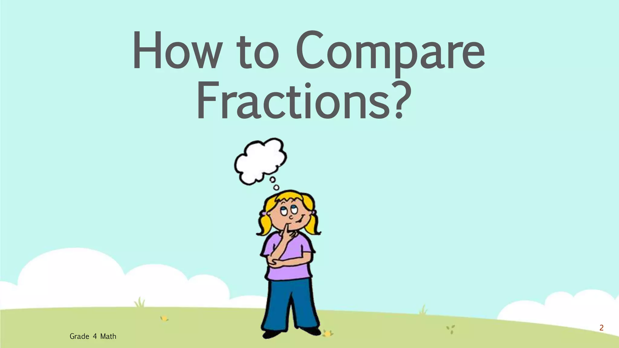 Compare fractions - Grade 4 | PPTX