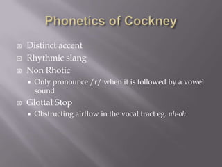 Compare the differences between different accents in london | PPTX