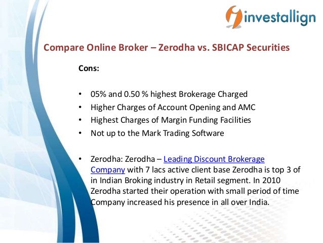 Compare Zerodha vs SBICAP Securities Brokerage Charges - Investallign