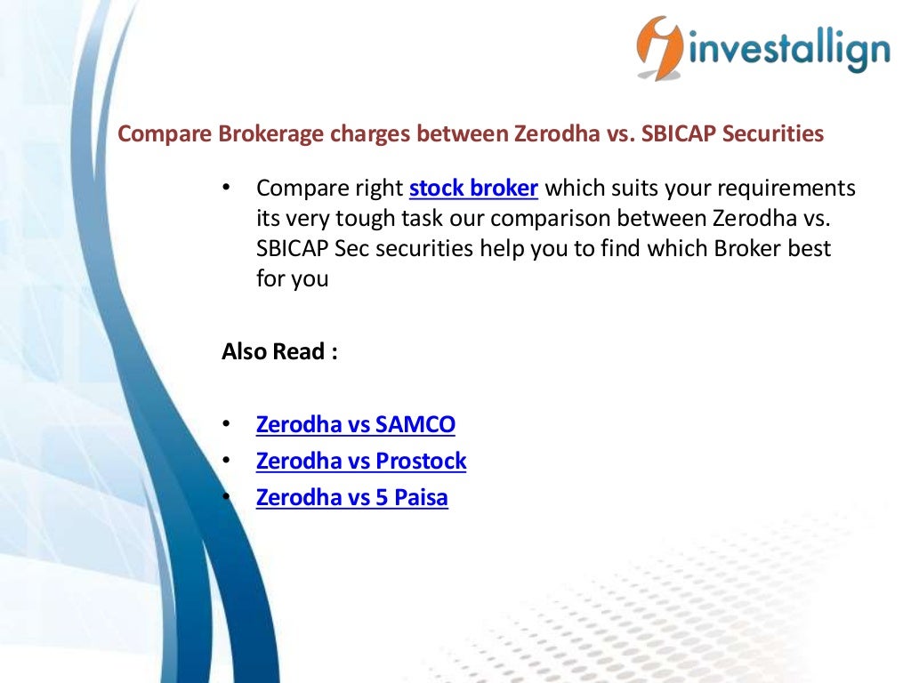 Compare Zerodha vs SBICAP Securities Brokerage Charges - Investallign