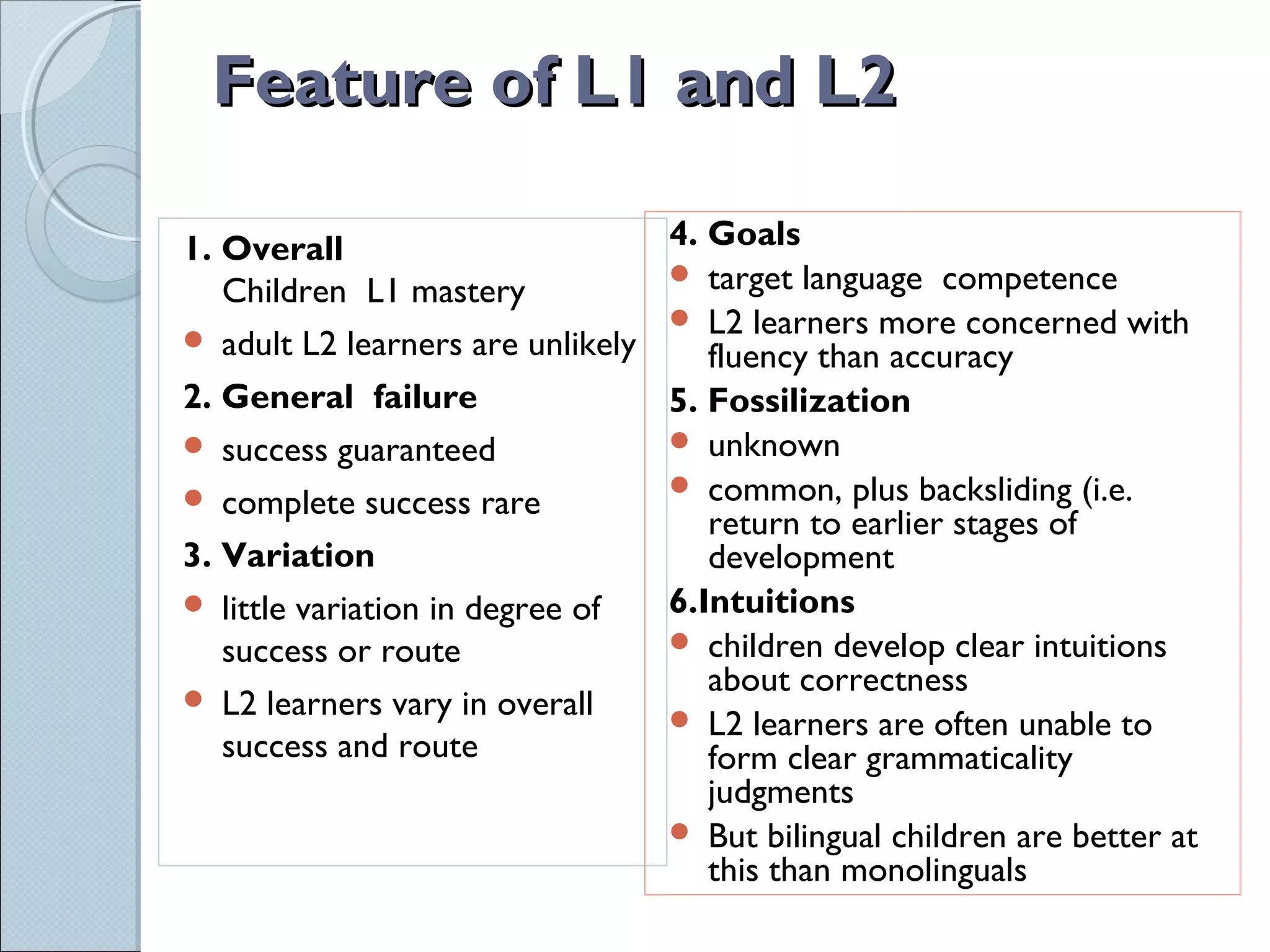 Comparing and contrasting first and second language acquisition john | PPT