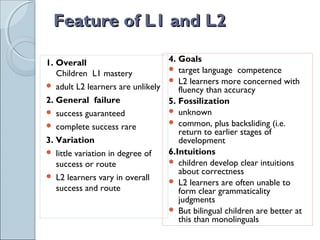 Comparing and contrasting first and second language acquisition john | PPT