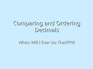 comparing_and_ordering_decimals_power_point.ppt