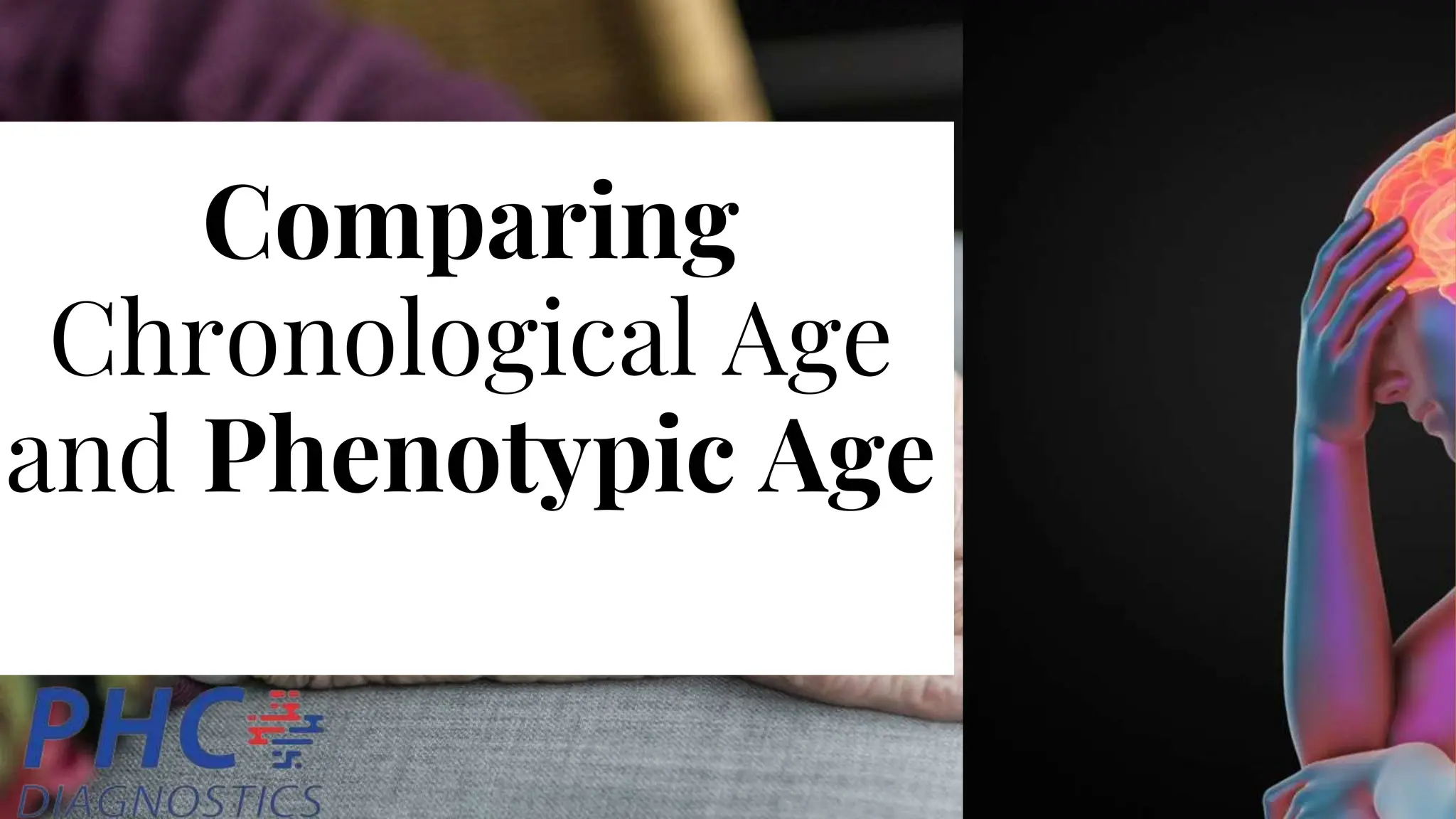 Comparing Chronological Age and Phenotypic Age.pptx
