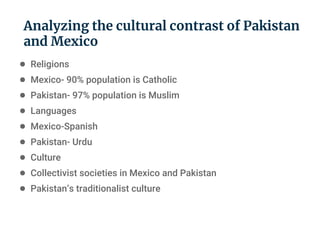 Comparing cultural context of mexico and pakistan | PPTX