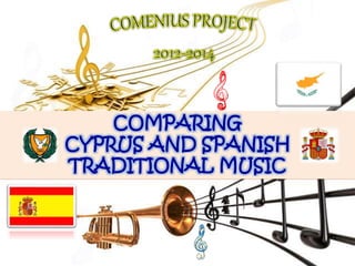 Comparing cyprus and spanish traditional music | PPT