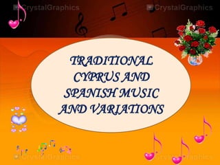 Comparing cyprus and spanish traditional music | PPT