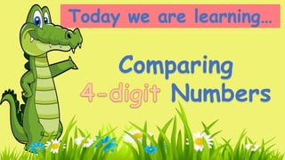 Comparing 3& 4 digit Numbers | PPTX