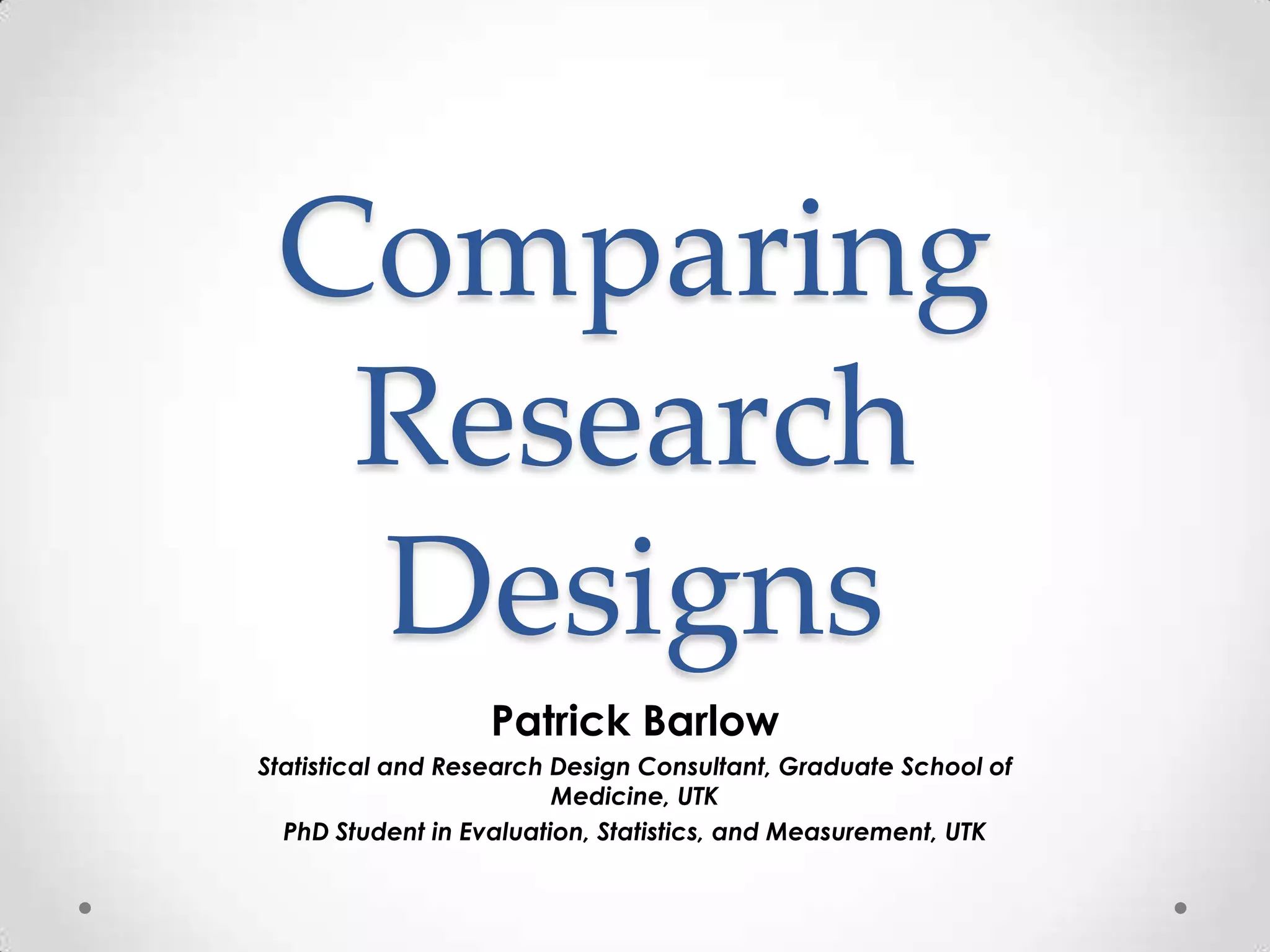 Comparing Research Designs | PPTX