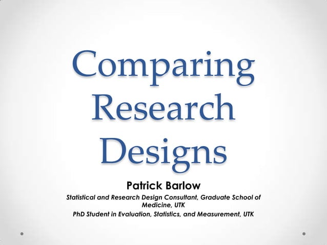 Comparing Research Designs | PPTX | Medical Health