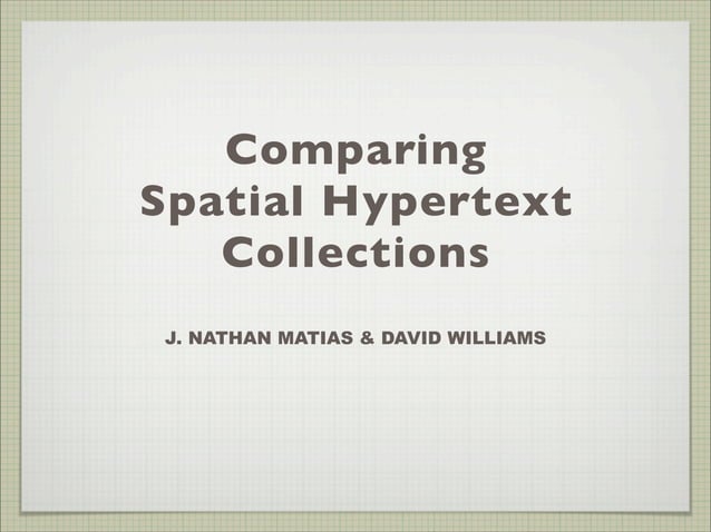 Comparing Spatial Hypertext Collections Ppt 2872