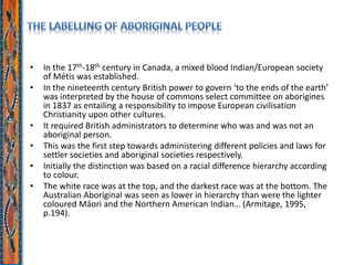 Comparing the policy of Aboriginal Assimilation in Australia, Canada ...