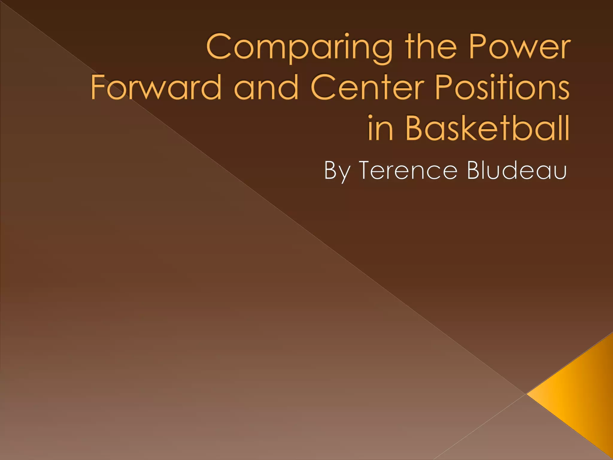 Comparing the Power Forward and Center Positions in Basketball | PPTX
