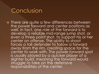 Comparing the Power Forward and Center Positions in Basketball | PPTX