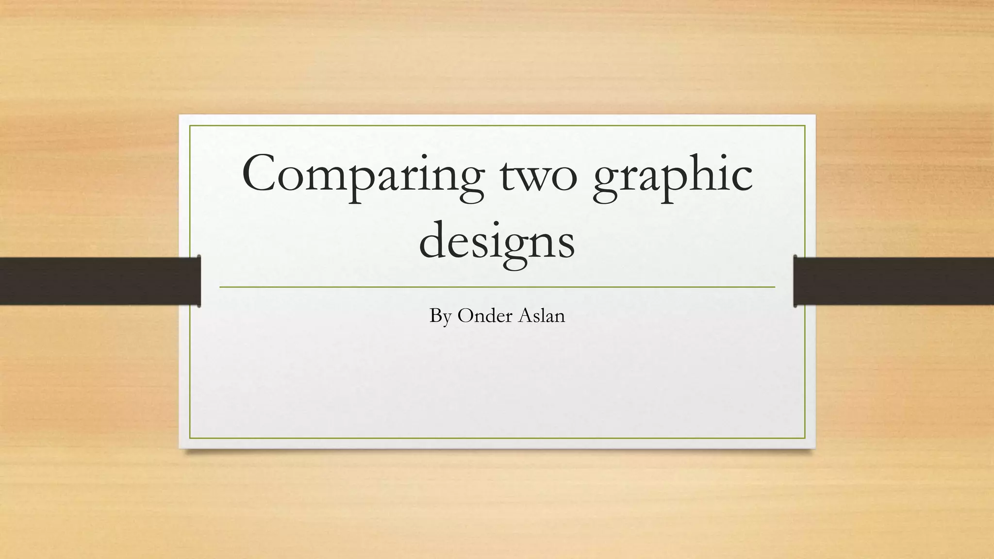 Comparing two graphic designs | PPT