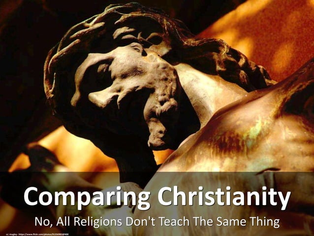 Christianity: Christian Beliefs Contrasted with Other Religions | PPTX