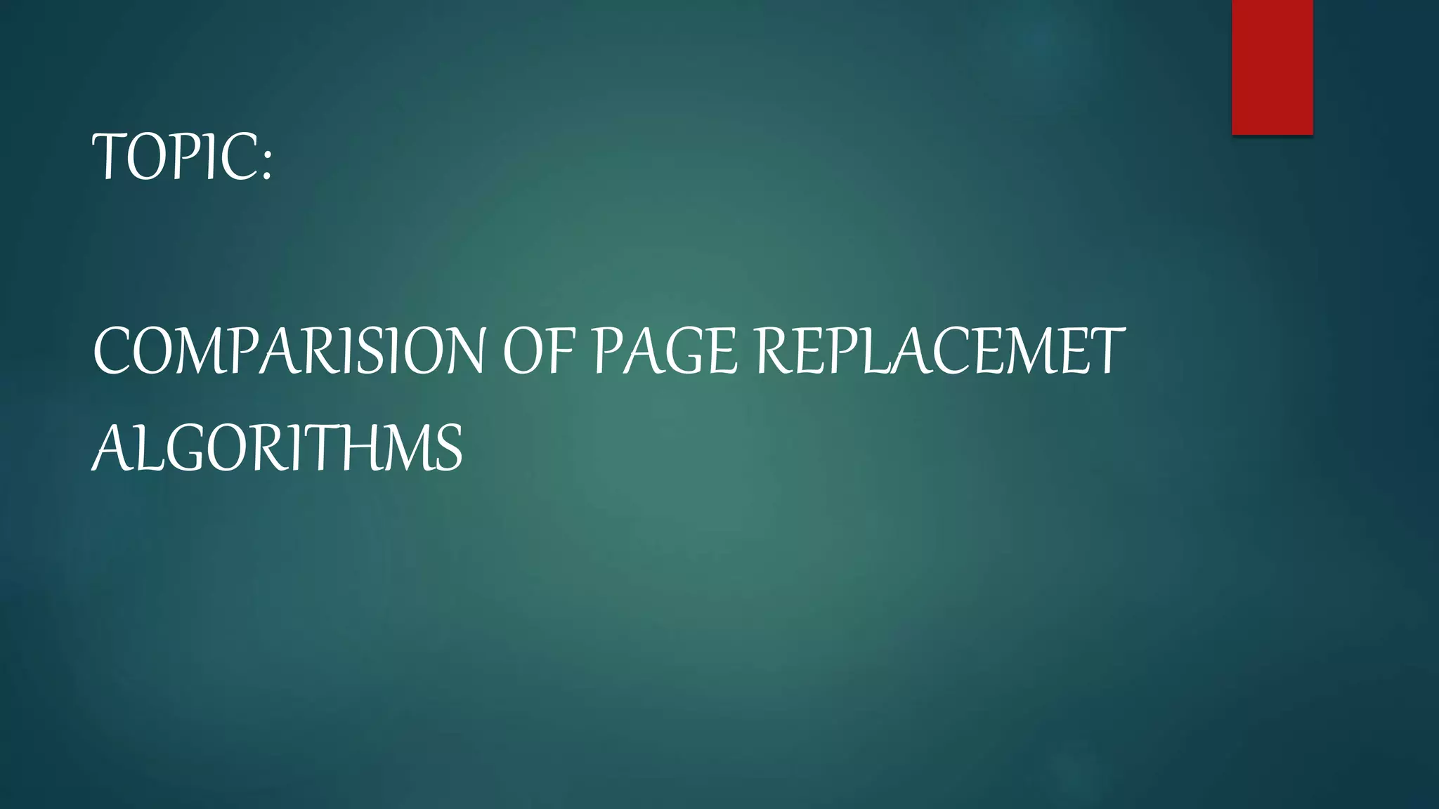 Comparision of page replacement algorithms.pptx