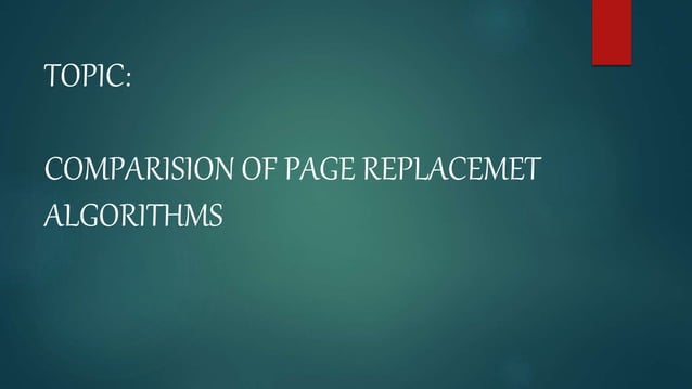 Comparision of page replacement algorithms.pptx