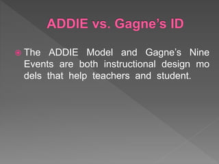 Comparison and similarities of gagne’s instructional model | PPTX
