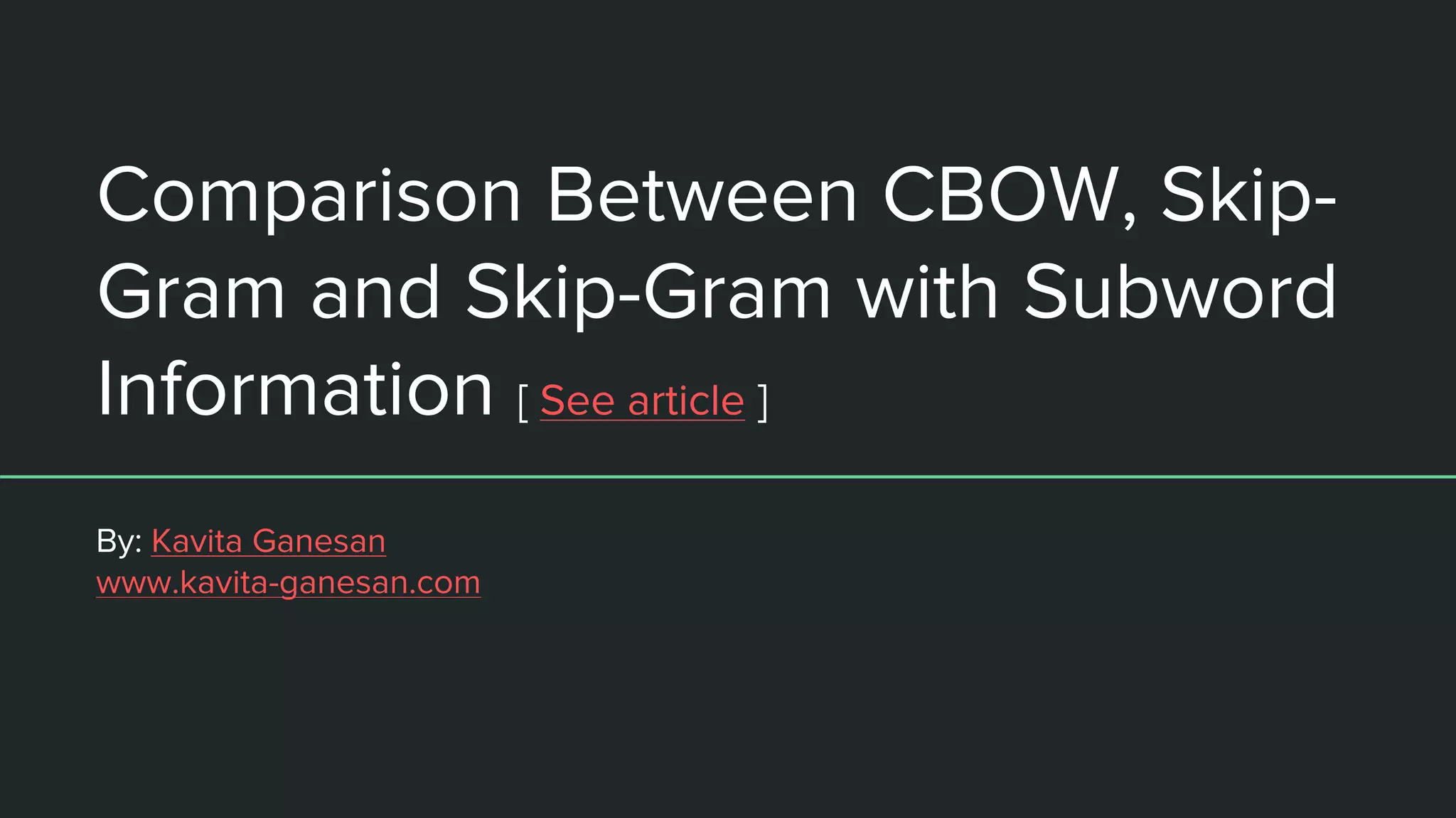 Comparison between cbow, skip gram and skip-gram with subword information (1) | PPTX