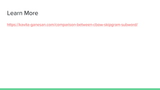 Comparison between cbow, skip gram and skip-gram with subword information (1) | PPTX