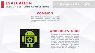 Comparison between Eclipse and Android Studio for Android Development ...