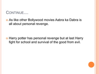 Comparison between harry potter school and aabra ka | PPT