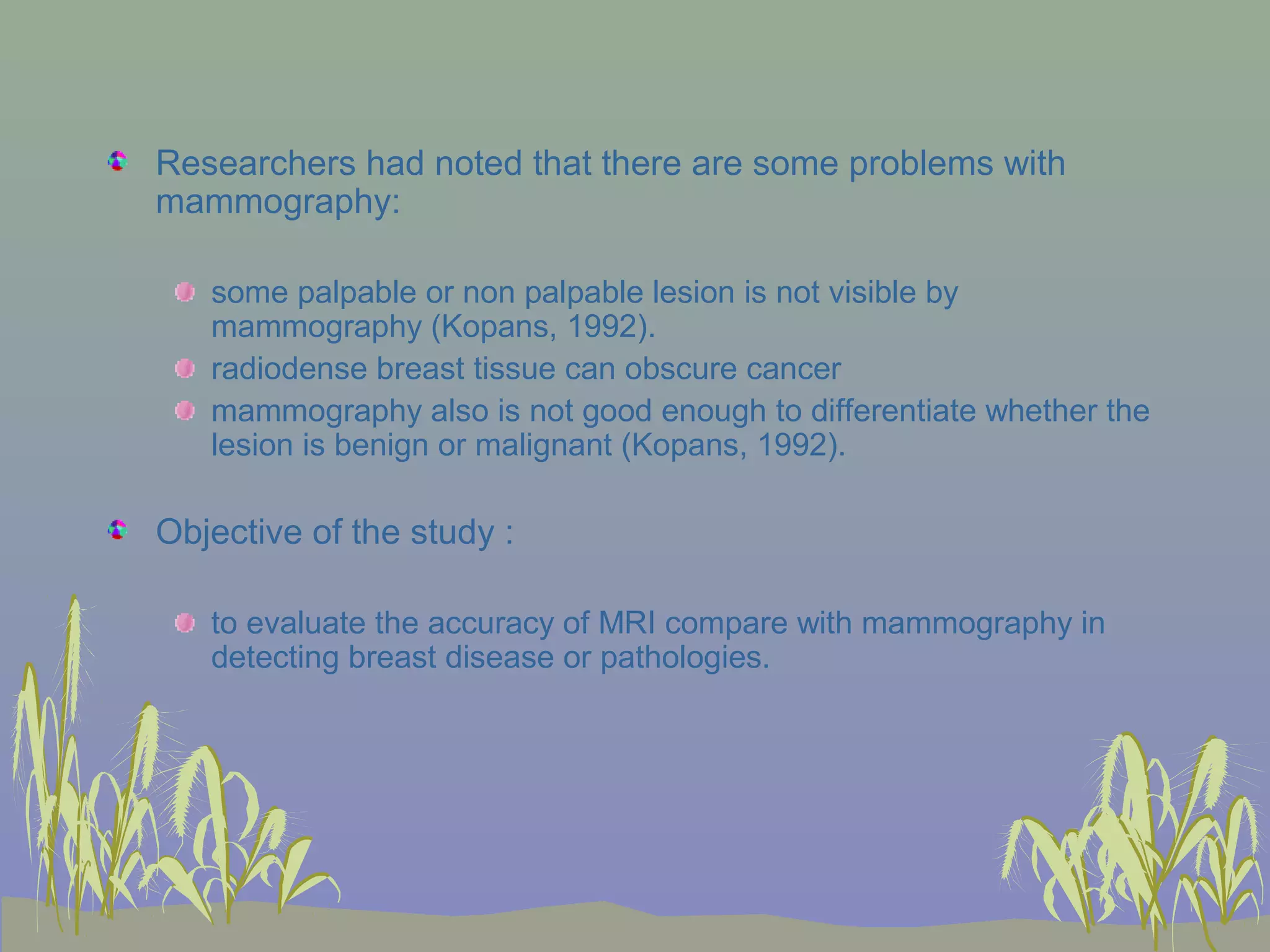 Comparison between mammogram and mri in detecting breast cancer | PPT