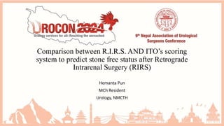 Comparison between R.I.R.S. and Ito's scoring system to predict SFR after RIRS.pptx