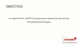 Comparison between R.I.R.S. and Ito's scoring system to predict SFR after RIRS.pptx